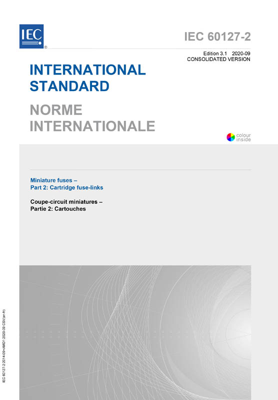 IEC 60127-2:2014+AMD1:2020 CSV (Consolidated Version) - IEC Standards ...